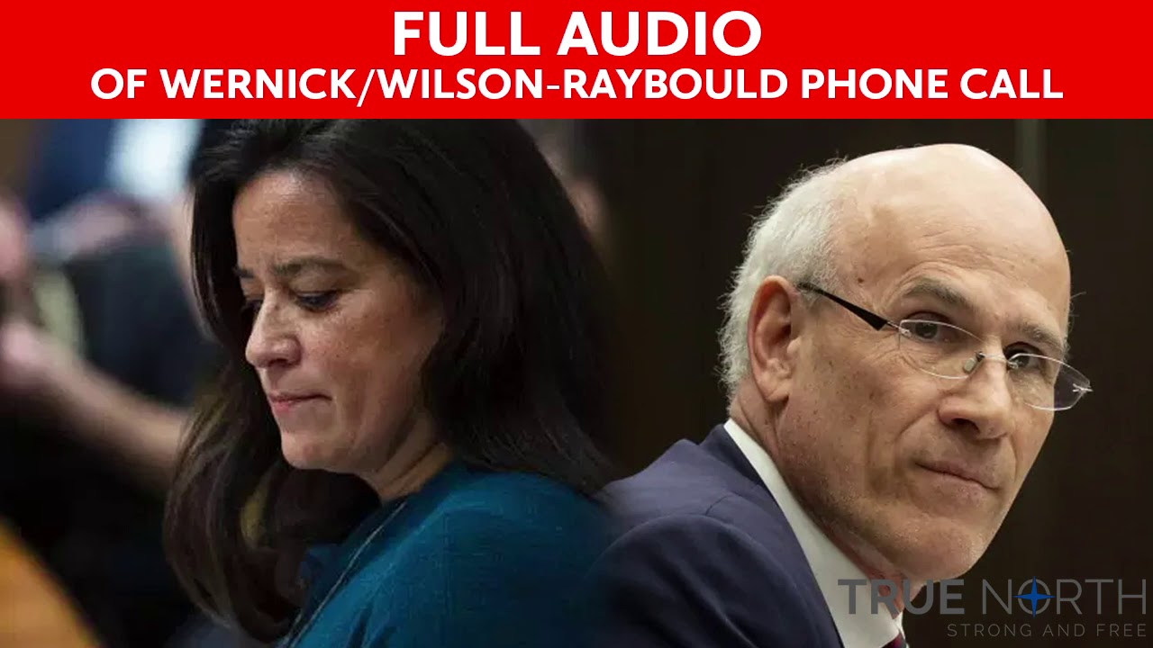 FULL AUDIO: Jody Wilson-Raybould and Michael Wernick on SNC-Lavalin ...
