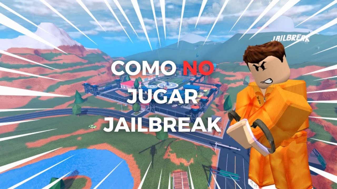 Como NO jugar Jailbreak - YouTube