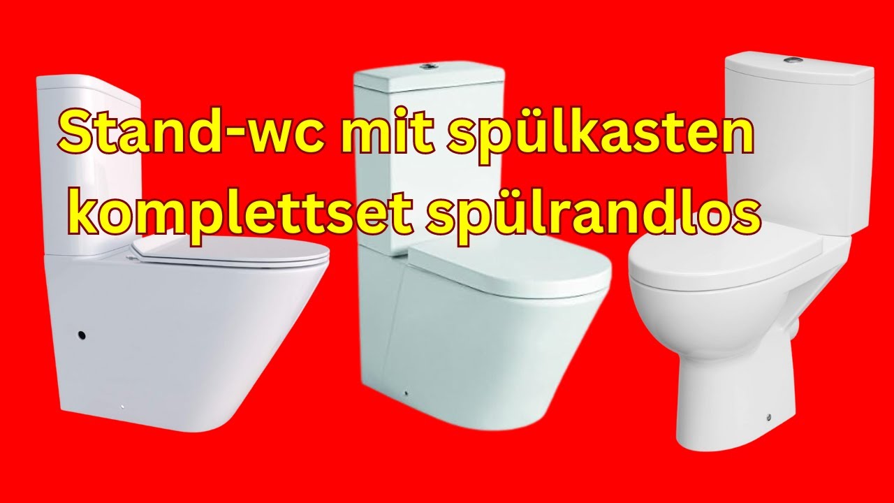 Stand-wc mit spülkasten komplettset spülrandlos - YouTube