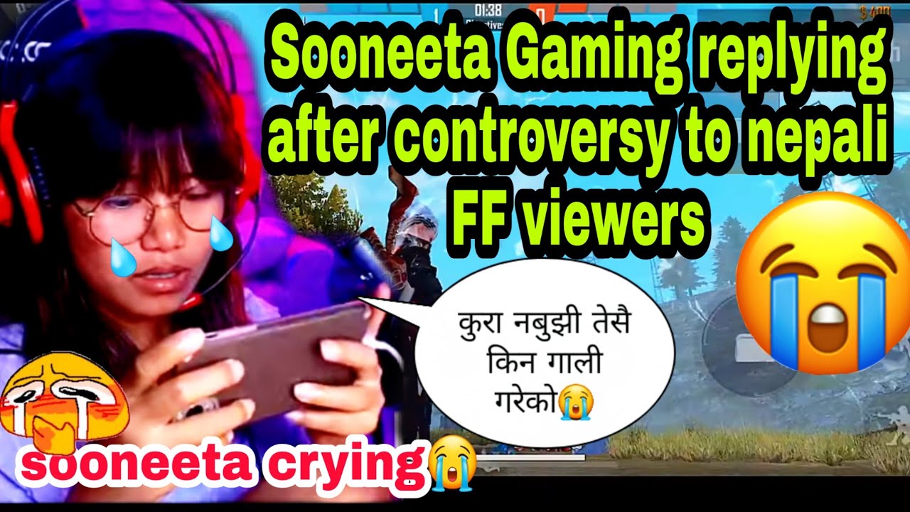 Sooneeta Gaming Reply after Controversy to nepali FF viewers||Sooneeta ...