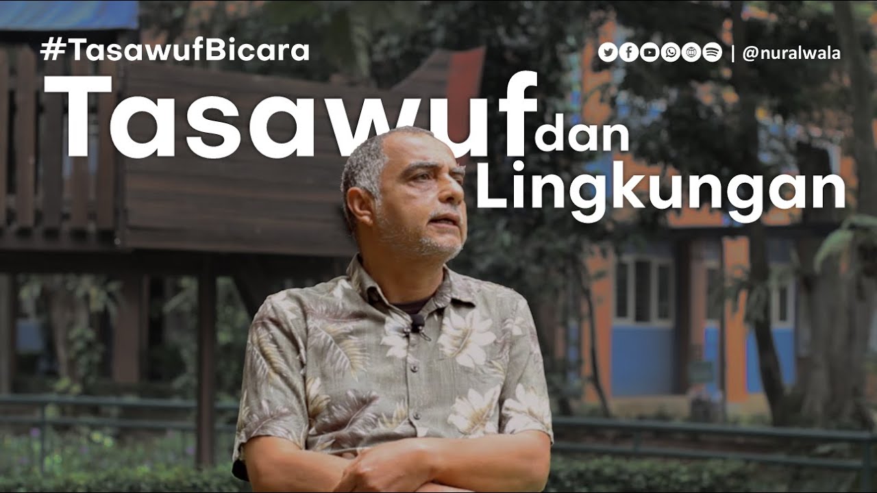 Tasawuf dan Lingkungan -- Haidar Bagir - YouTube