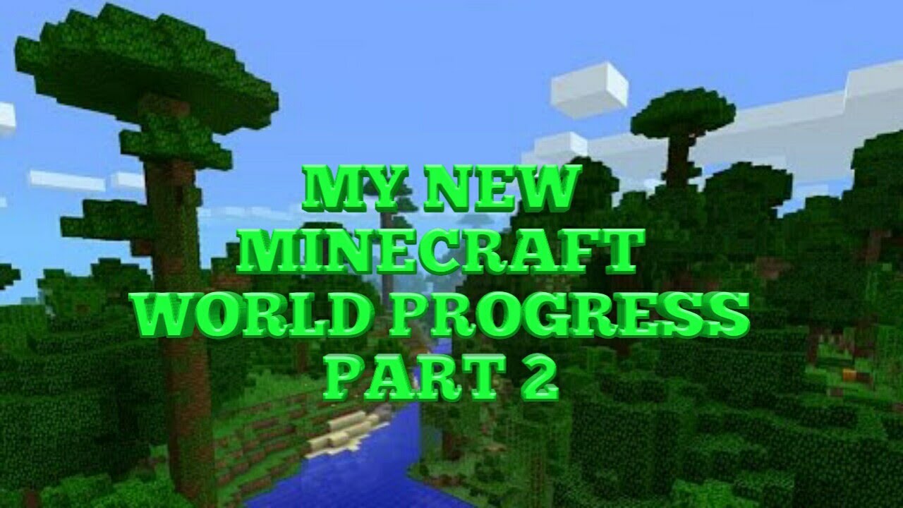 My New Minecraft World progress part:2 - YouTube