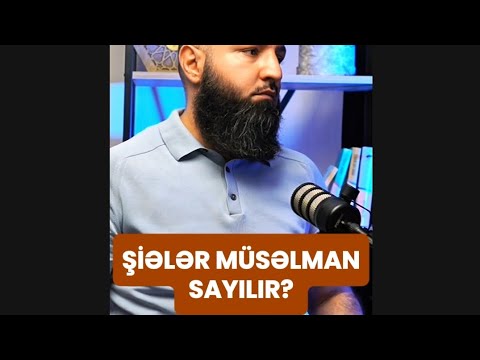 🌿 ŞİƏLƏR MÜSƏLMAN SAYILIR? 👉 RƏŞAD HÜMBƏTOV