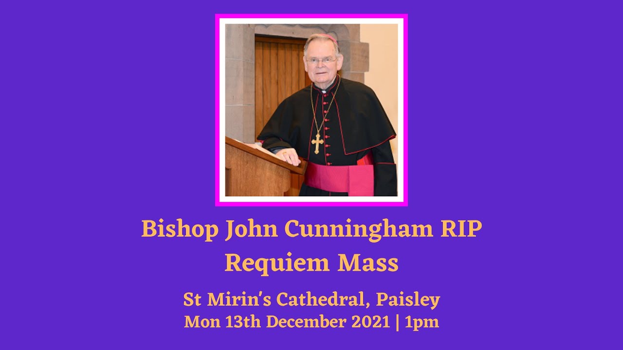 Requiem Mass for Bishop John Cunningham - YouTube
