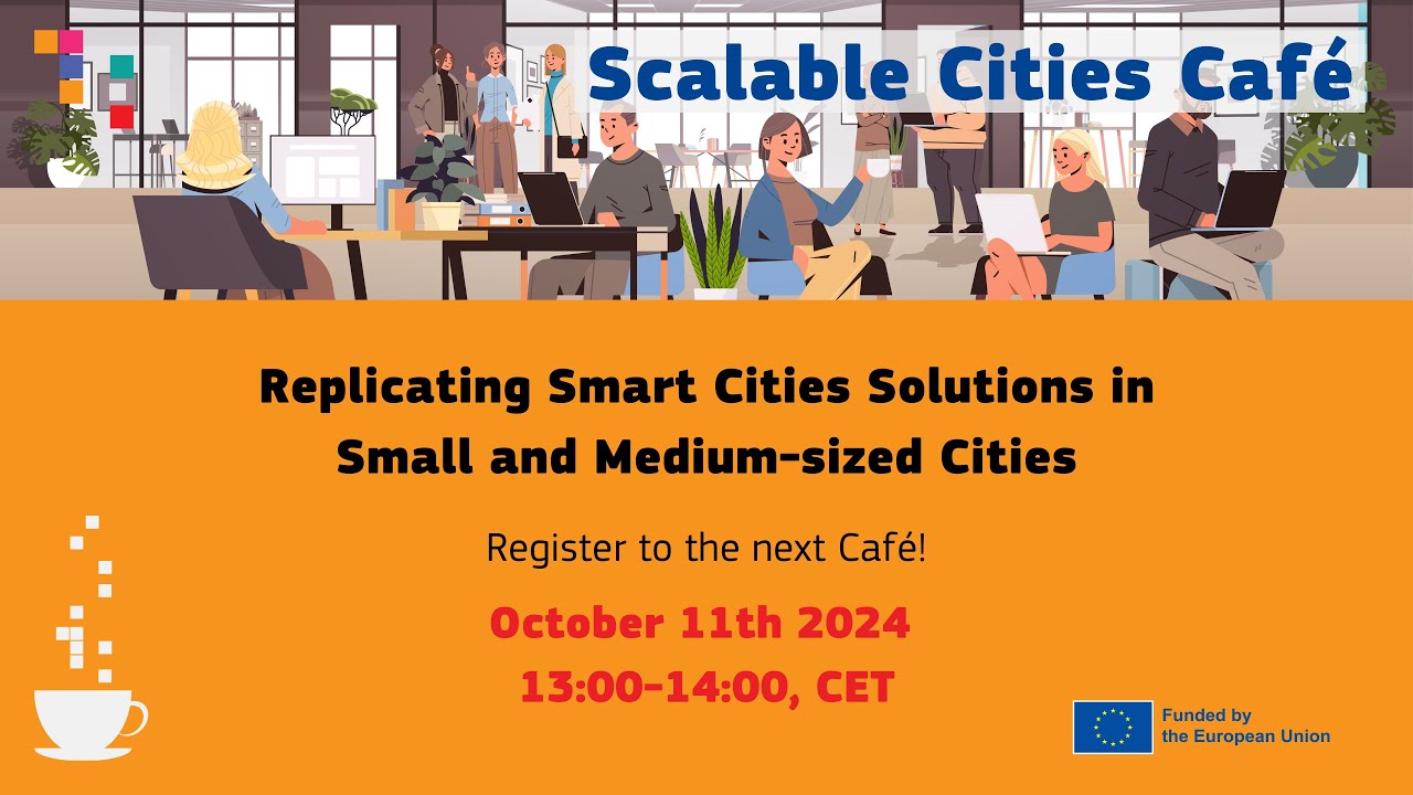 Scalable Cities Café: Replicating Smart Cities Solutions in Small and ...