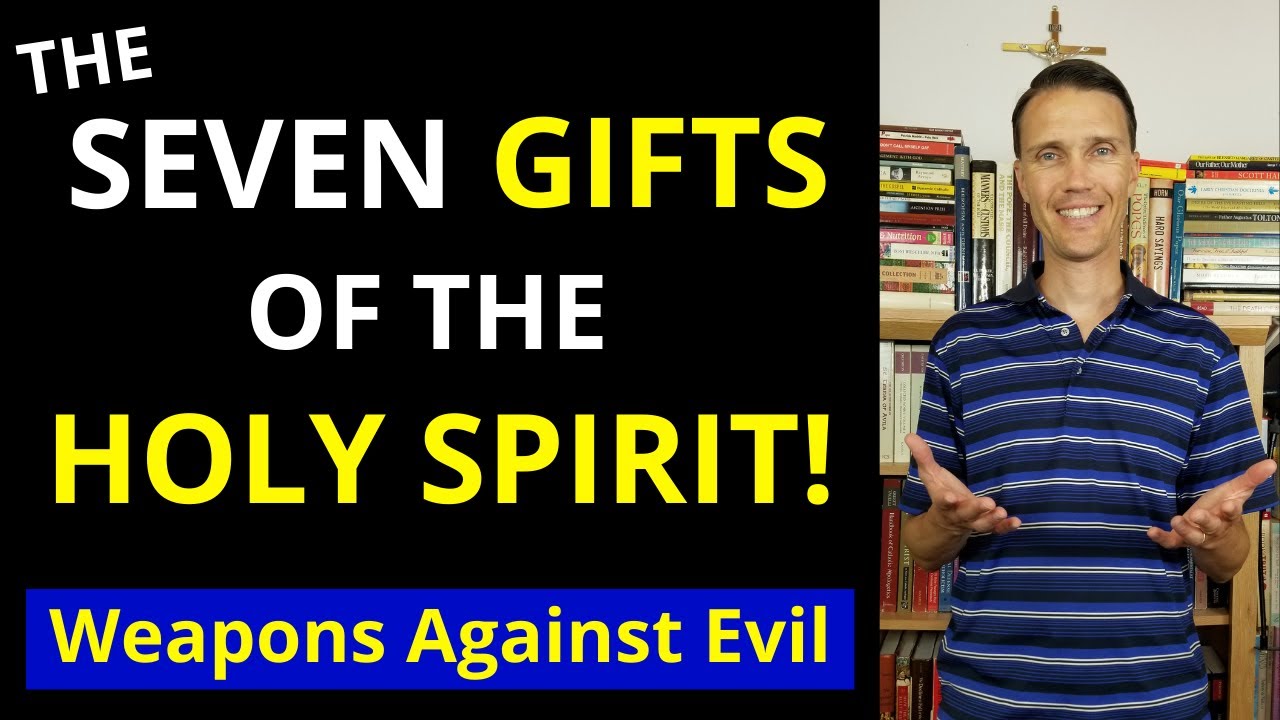 7 Gifts of the Holy Spirit Catholic Explanation - YouTube