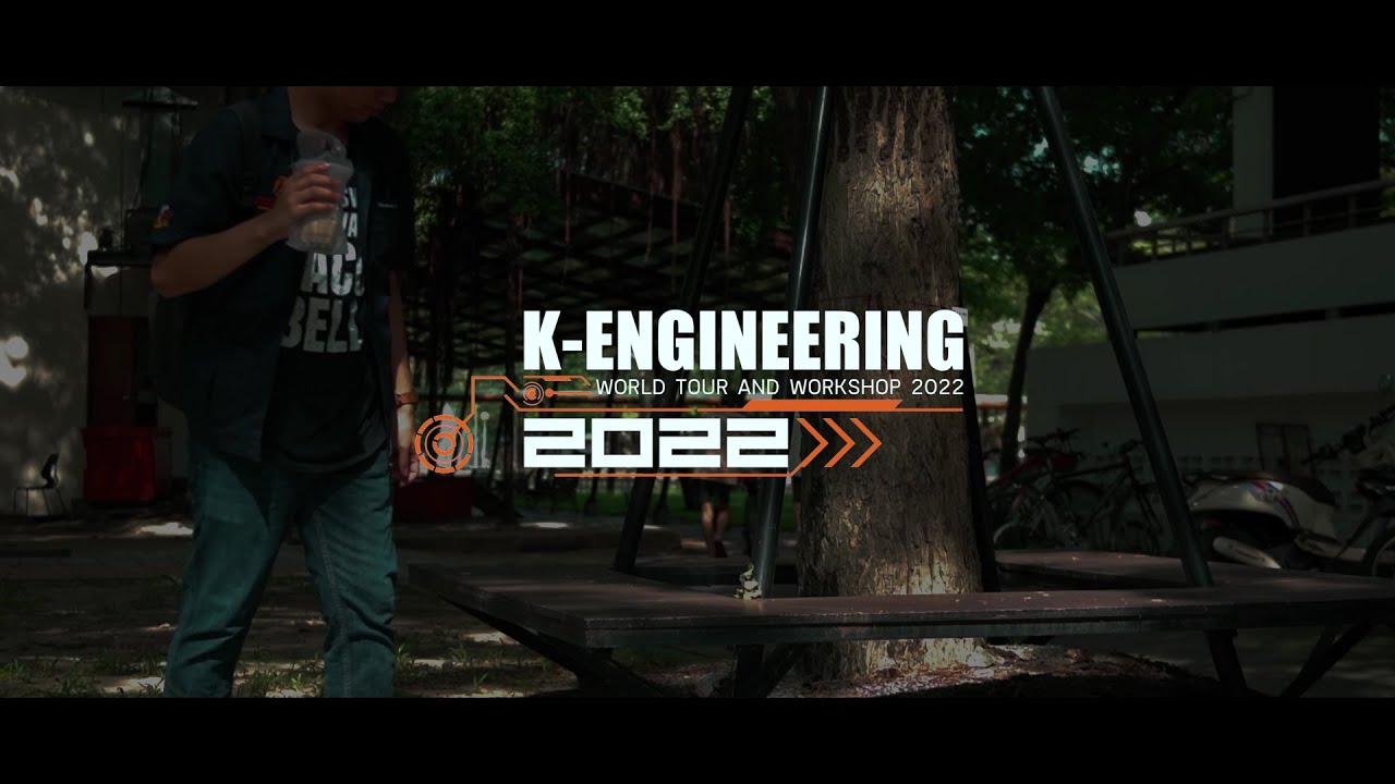 KMITL : K-ENGINEERING WORLD TOUR AND WORKSHOP 2022 (TEASER) by Wansil_s ...