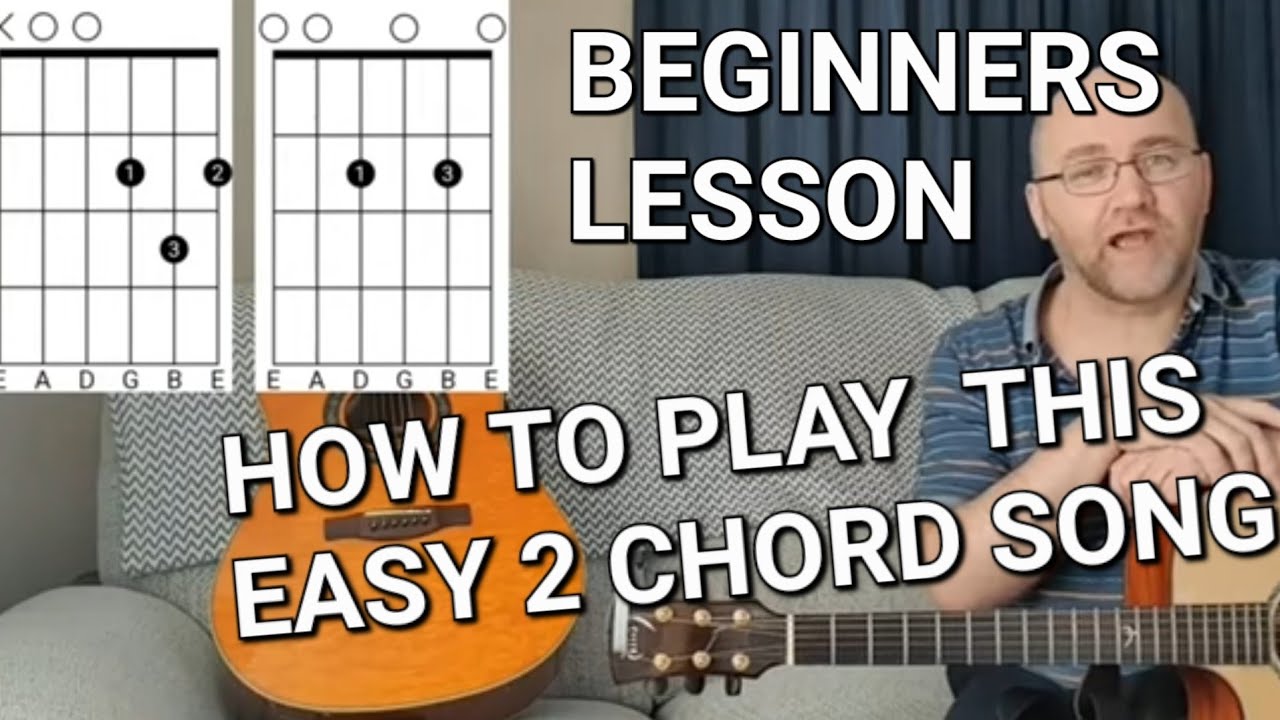 Beginners Guitar Lesson. Tutorial. How to play this easy 2 chord song ...
