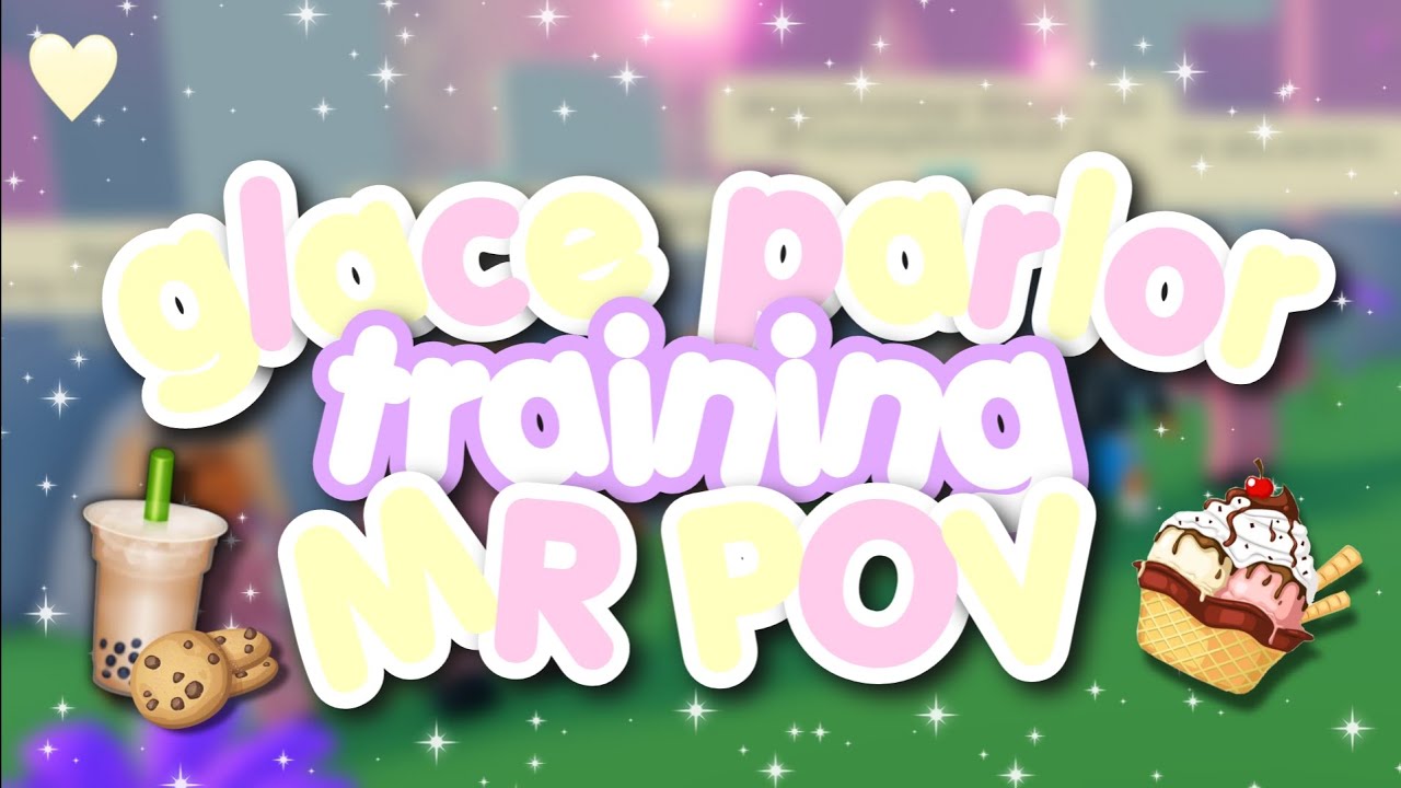 Glacé Parlor Training (TRAINER POV) | Roblox Glacé Parlor - YouTube