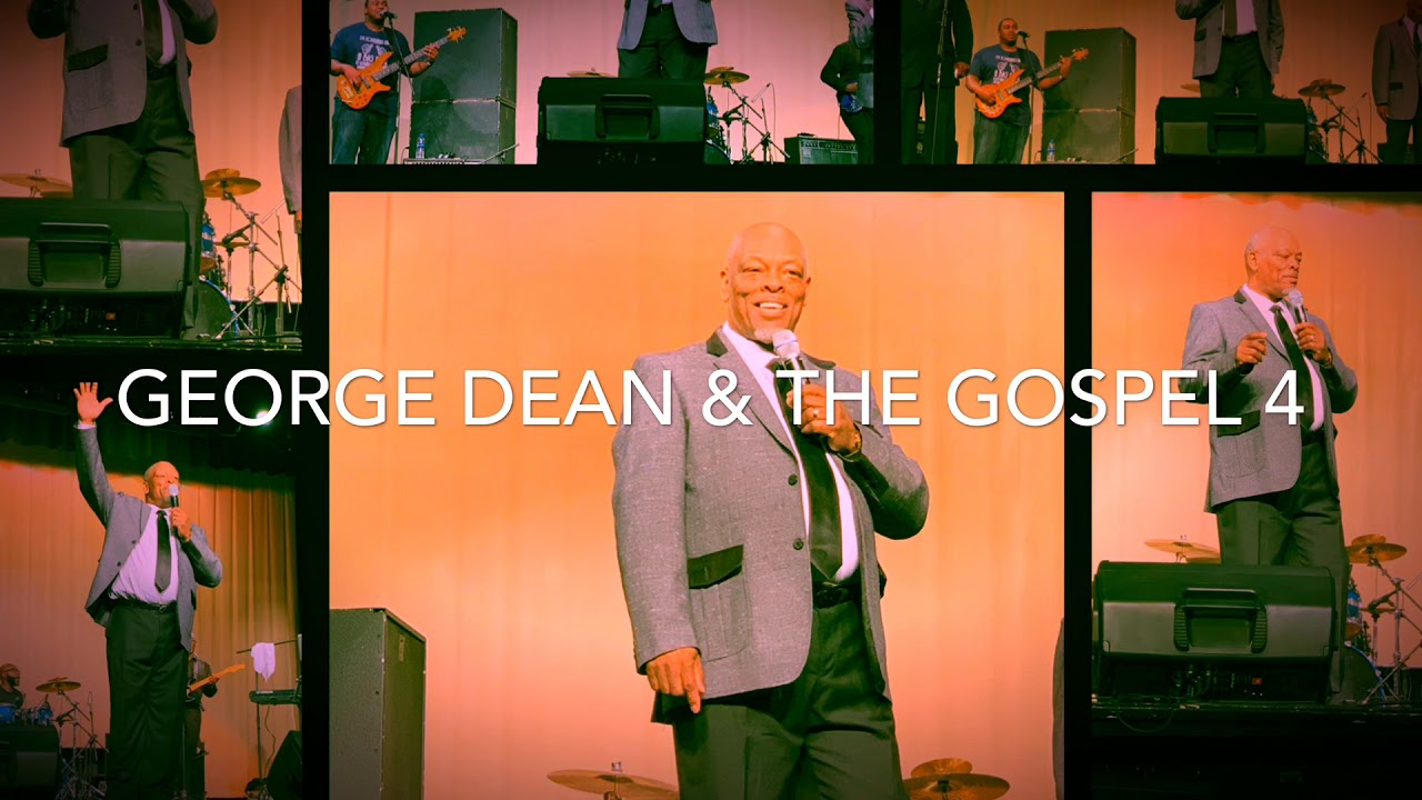 George Dean & the Gospel 4 - YouTube