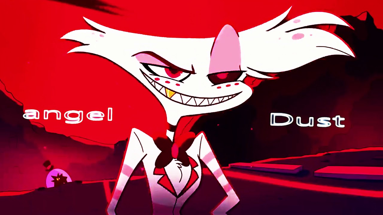 ~ Angel Dust~ - YouTube