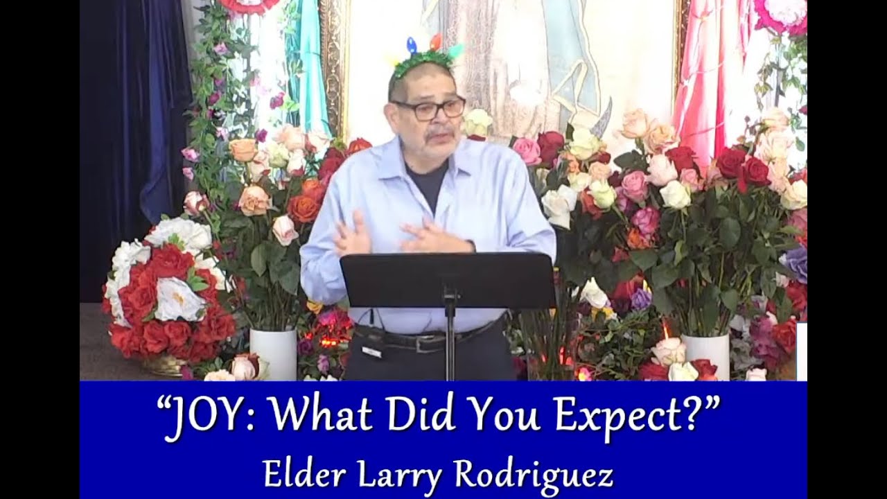 "Joy: What Did You Expect?" - Elder Larry Rodriguez | 12-14-2025 - YouTube