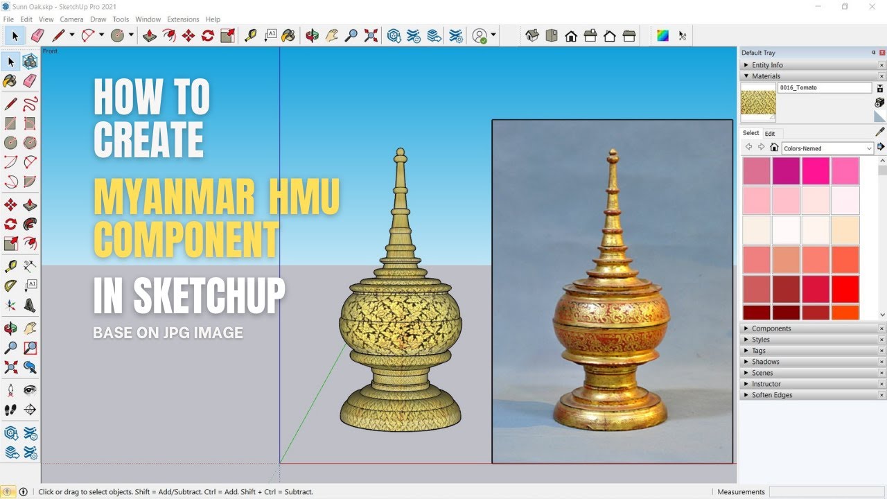 How to create a Myanmar Hmu model (Sunn Oak) in SketchUp based on a jpg ...