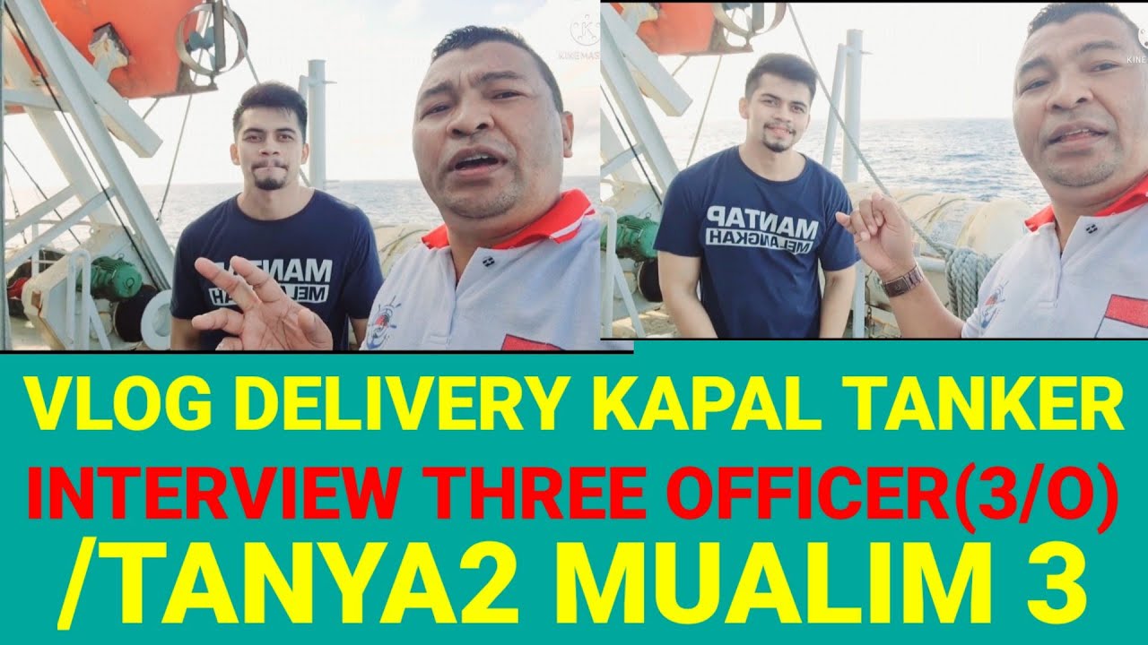 #Vlog_Interview_MUALIM_3. VLOG INTERVIEW MUALIM 3 (3/O or THREE OFFICER ...