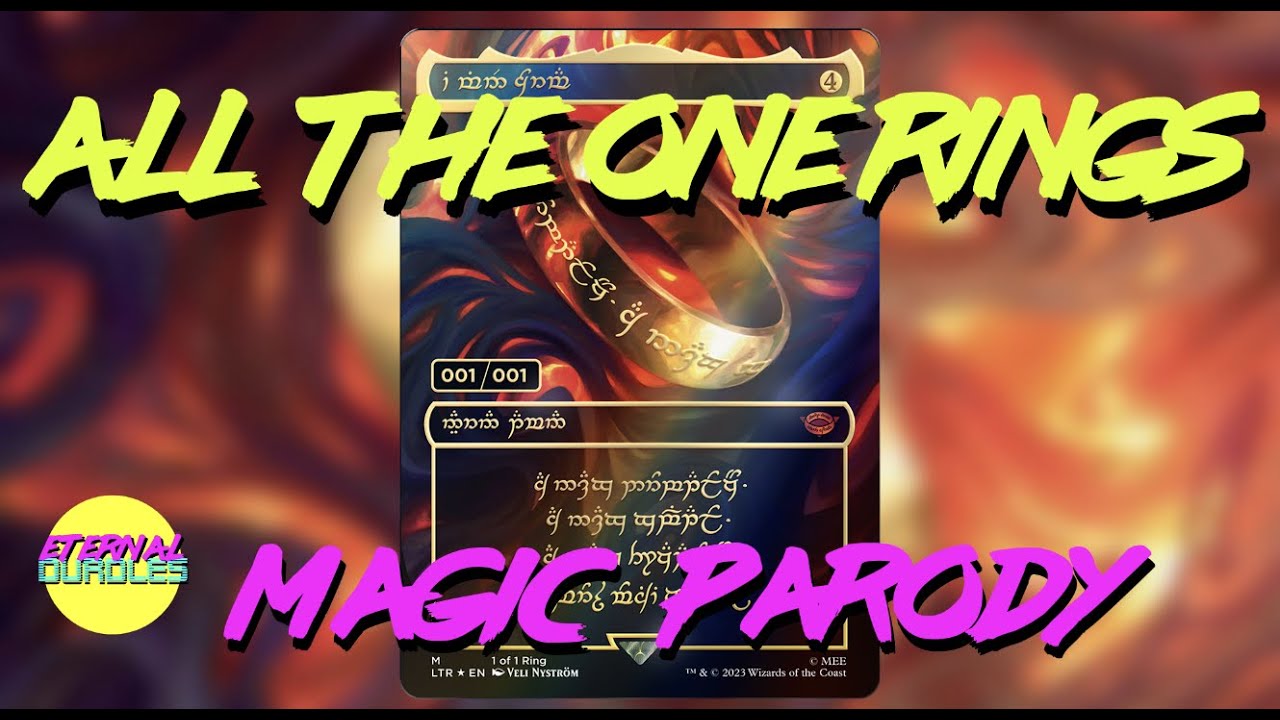 MTG Parody: All the One Rings! - YouTube