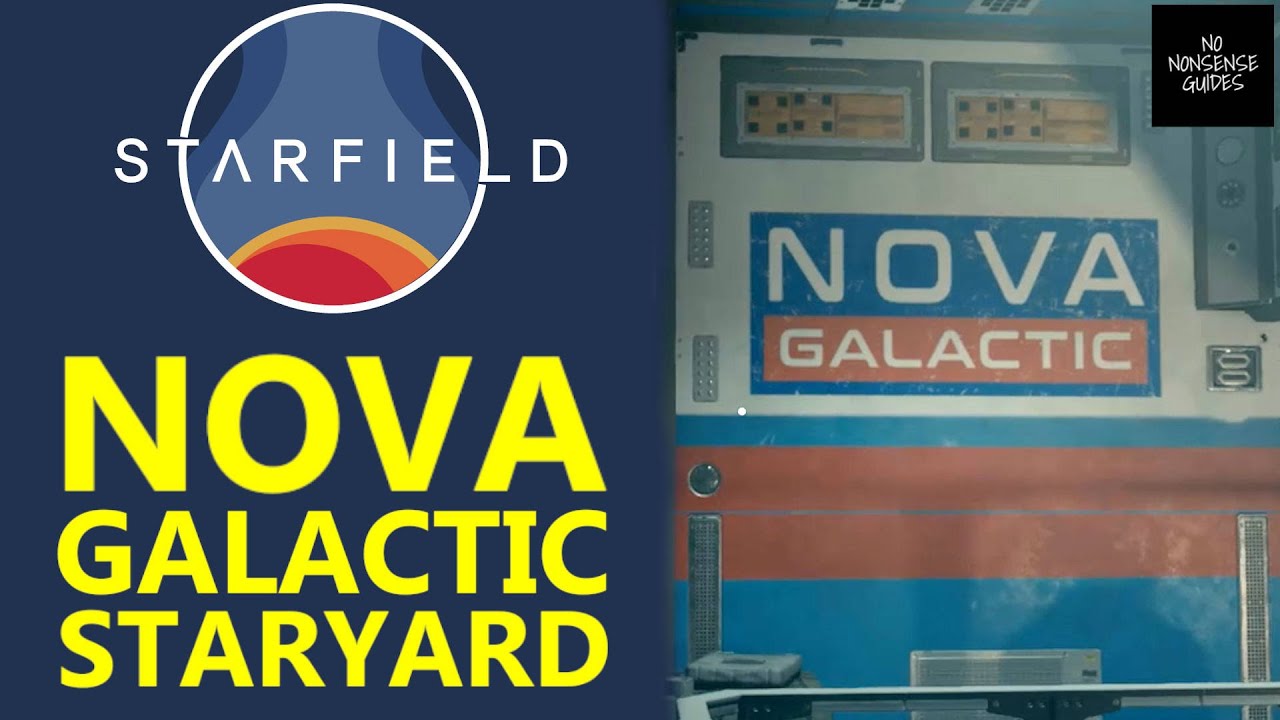 Starfield Nova Galactic Staryard Location - YouTube
