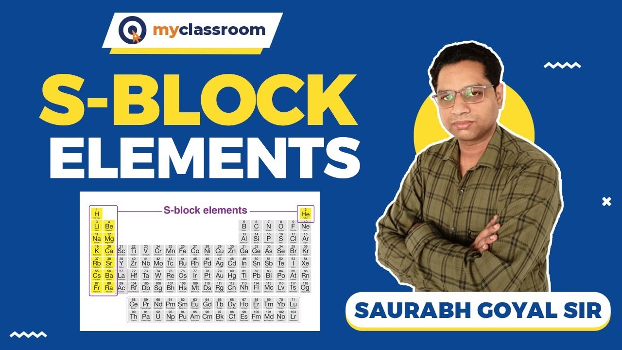 s-block Elements - II | Saurabh Goyal Sir | myclassroom - YouTube