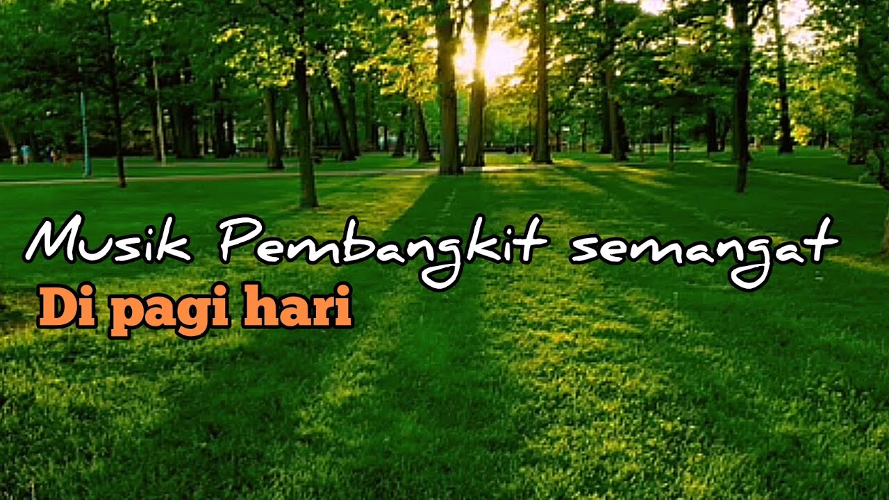 instrumen musik pembangkit semangat di pagi hari 🎶 - YouTube