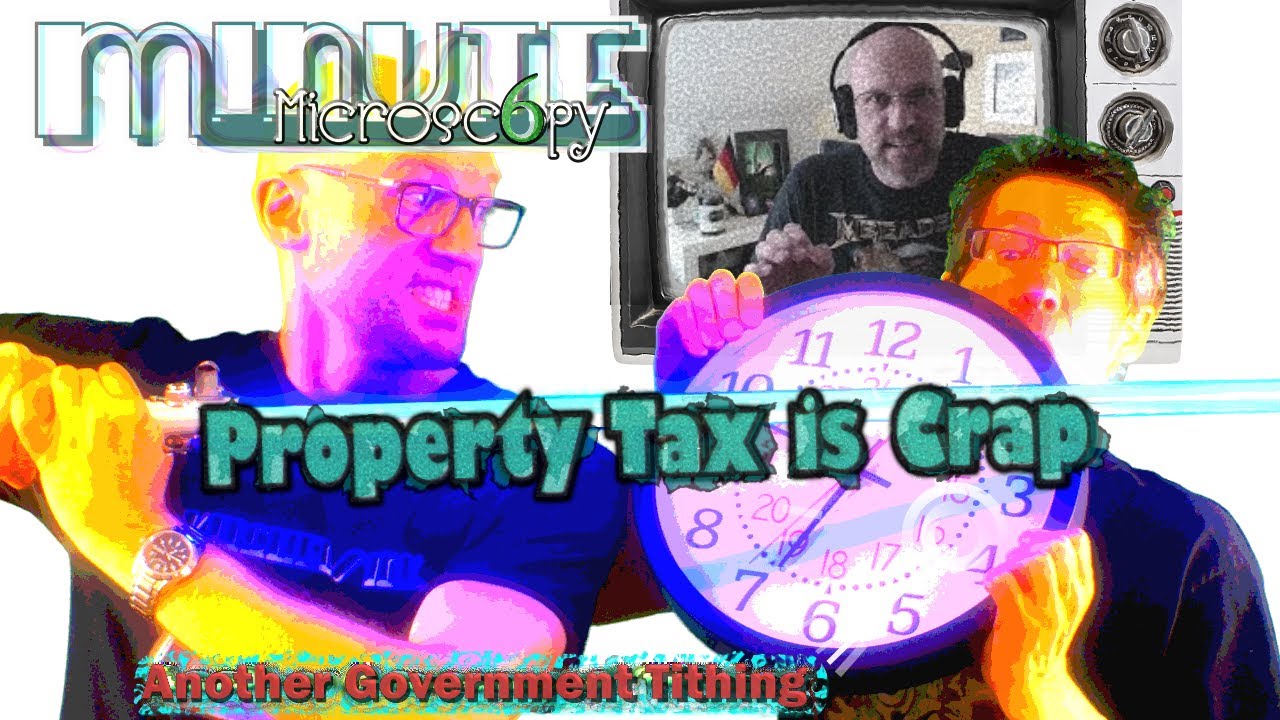 Property Tax is Crap | MM 6.0278 | Why is private property on permanent ...