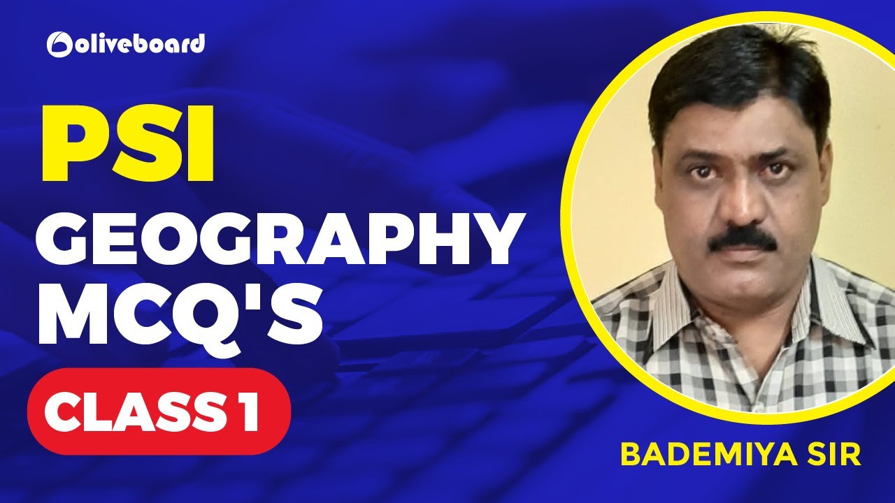 PSI Geography MCQ's - Class 1 | Bademiya Sir | ಭೂಗೋಳ | Oliveboard ...