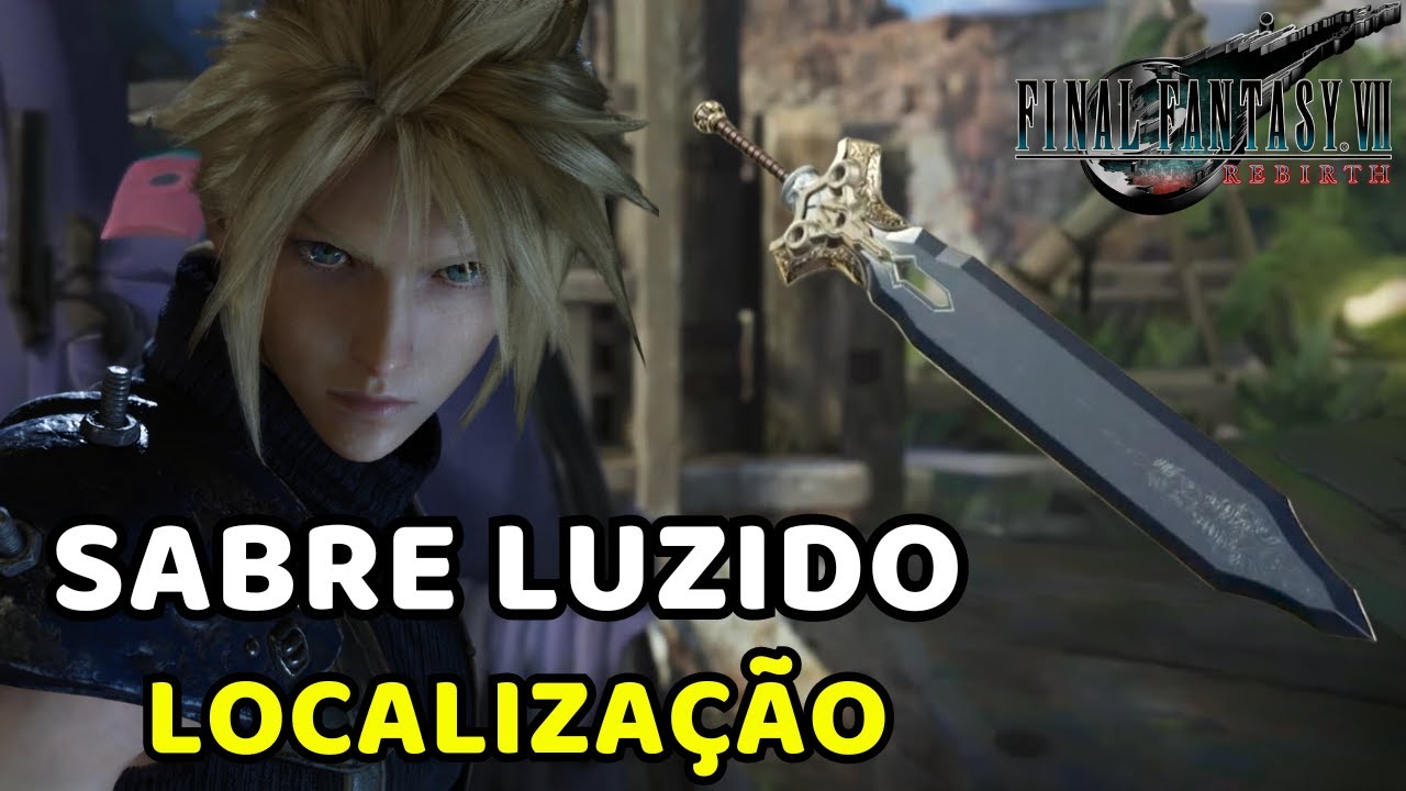 🔴Final Fantasy VII Rebirth - localização do sabre luzido (arma para ...