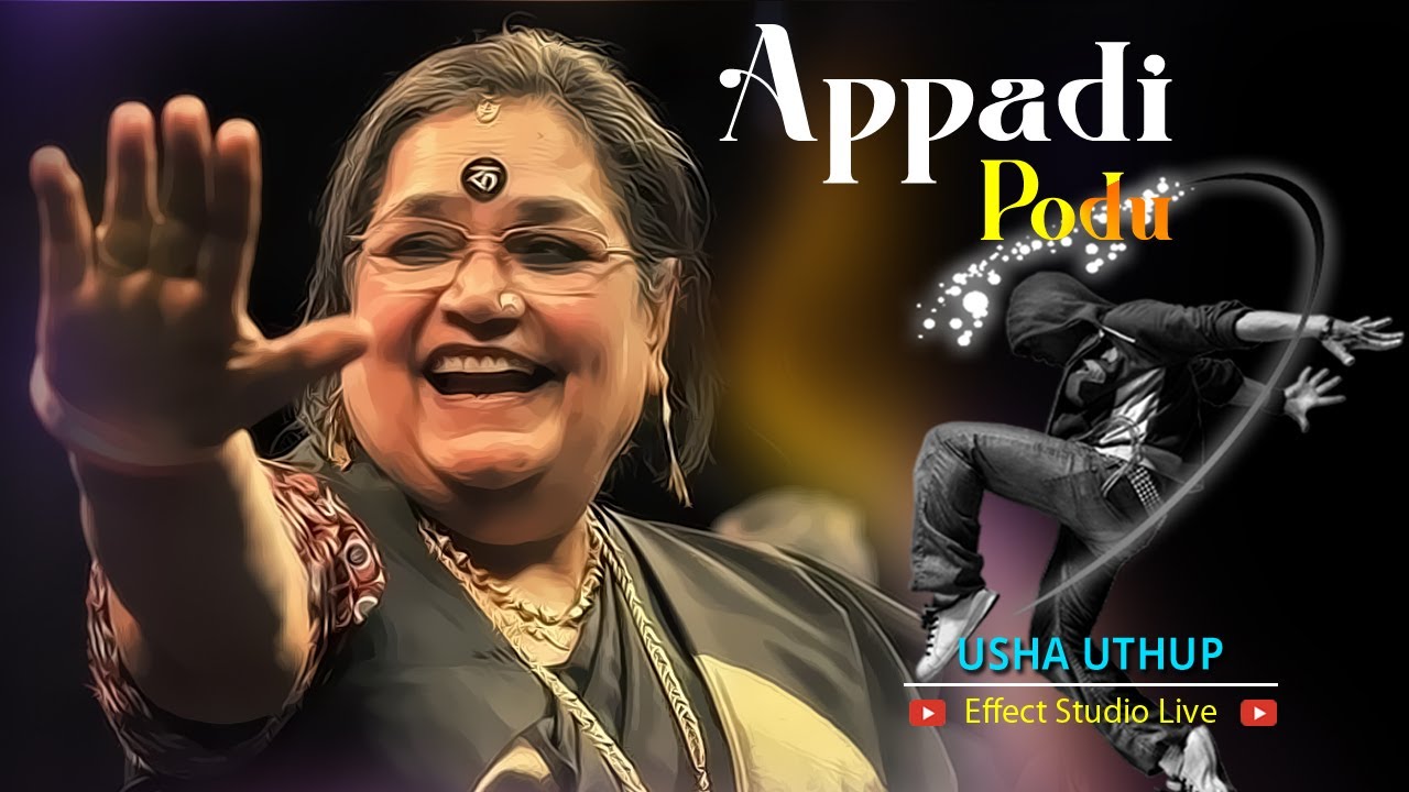 Appadi Podu - Usha Uthup || South Indian Song || Effect Studio Live ...