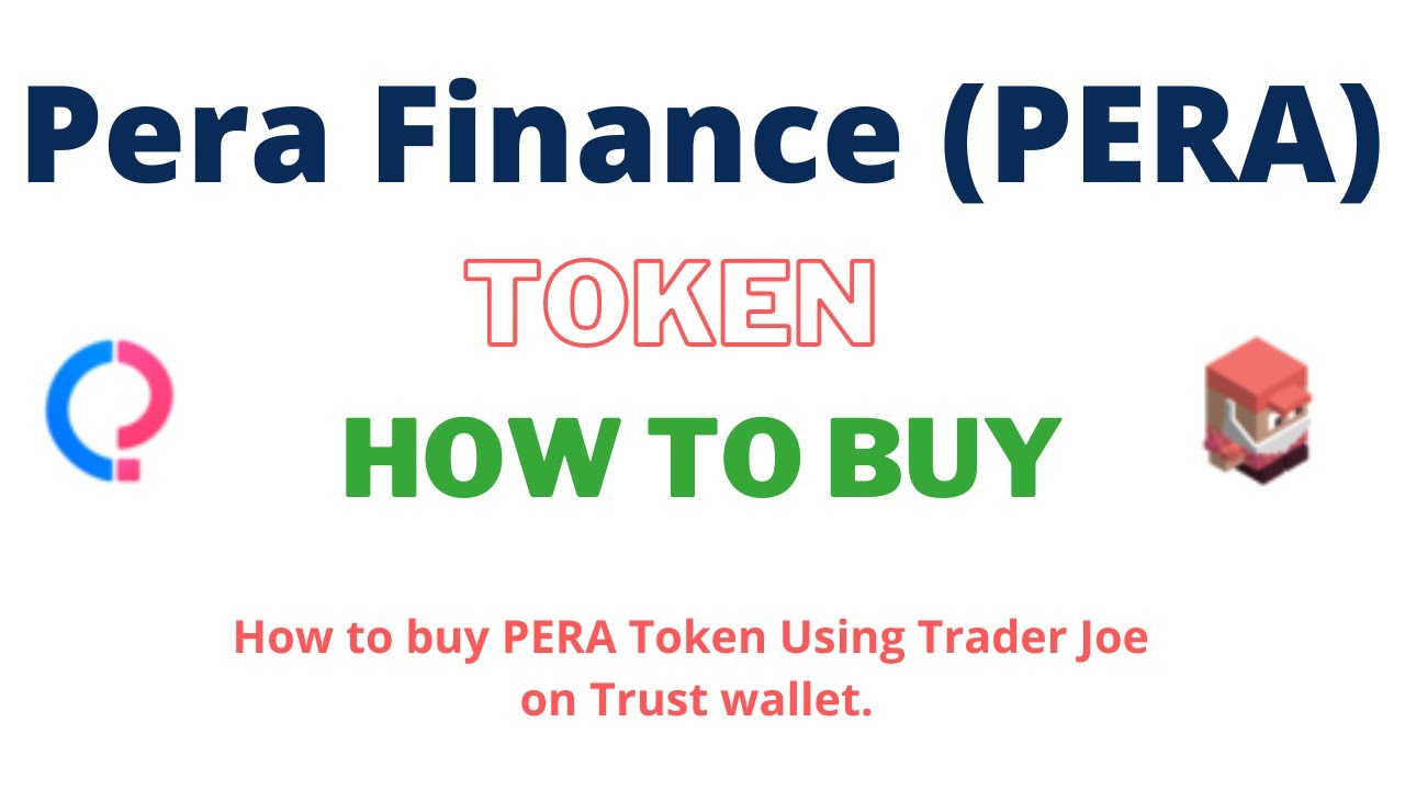 How to Buy Pera Finance Token (PERA) Using Trader Joe On Trust Wallet ...