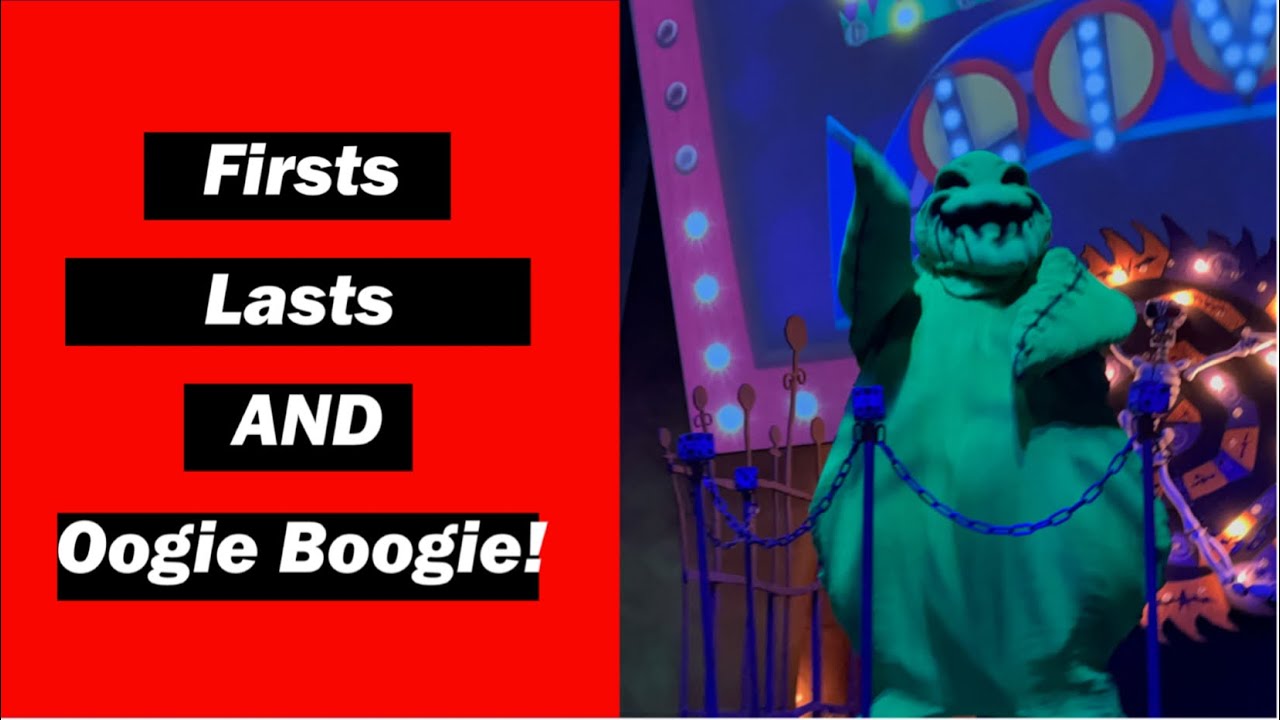 Doing something for the first AND last time + a special Oogie Boogie ...