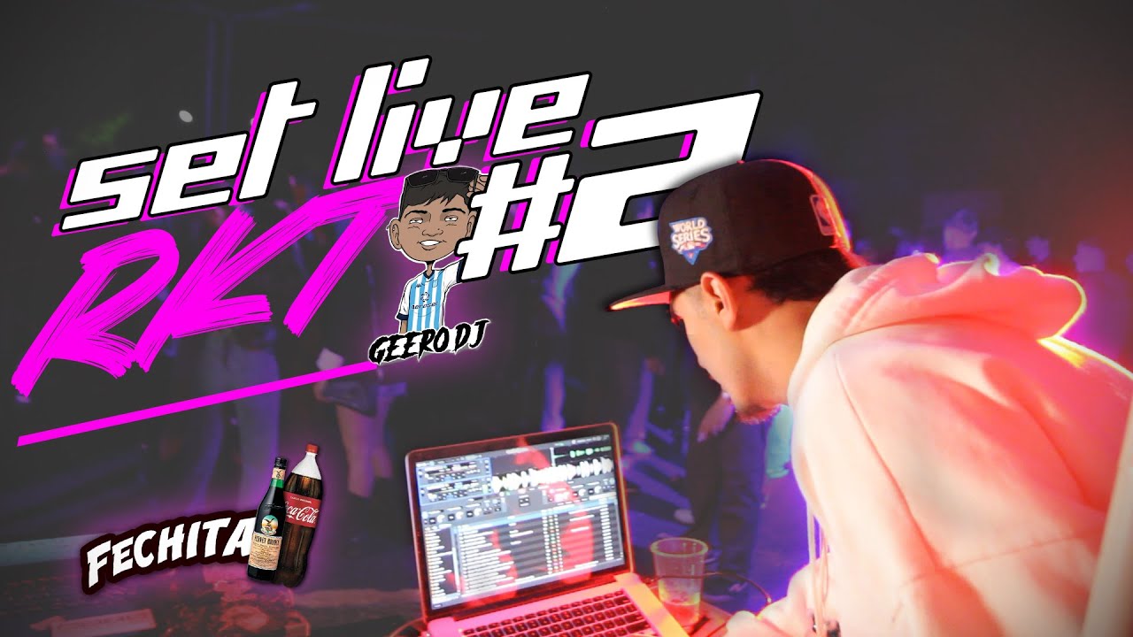SET LIVE #2 LA FECHITA GEERO DJ - YouTube
