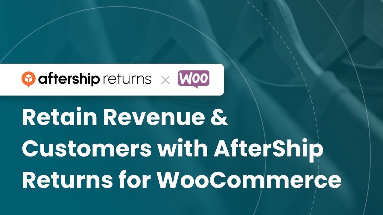 Retain Revenue and Customers with AfterShip Returns for WooCommerce - YouTube