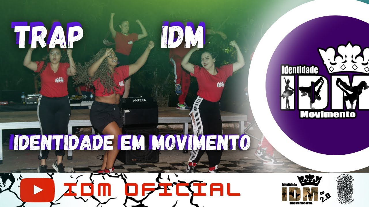 TRAP IDM - SHOW IDENTIDADE EM MOVIMENTO - YouTube