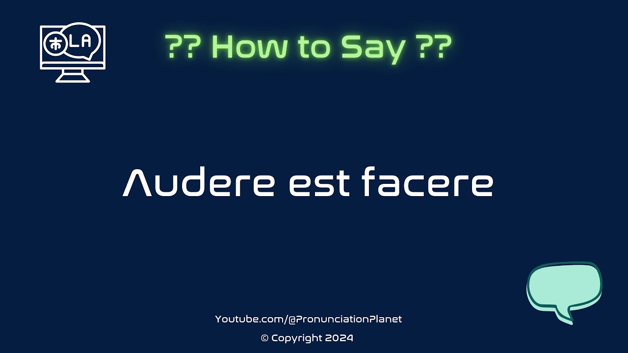 How To Pronounce Latin Words (CORRECTLY) | How To Say Audere est facere ...