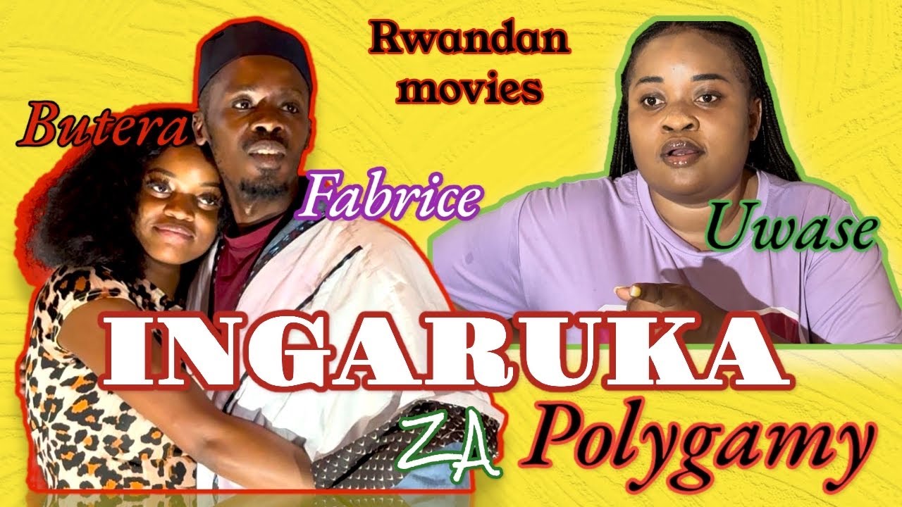 INGARUKA ZA POLYGAMY (EPISODE 1) Rwandan movies 2024 - YouTube