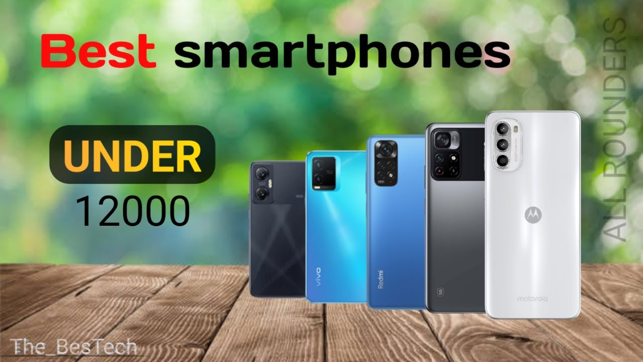 Best smartphone under 12000 || 12000 के अंदर सबसे अच्छा स्मार्टफोन ...