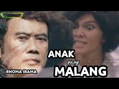 RHOMA IRAMA _ ANAK YANG MALANG                                         ( kisah nyata ARIE HANGGARA )