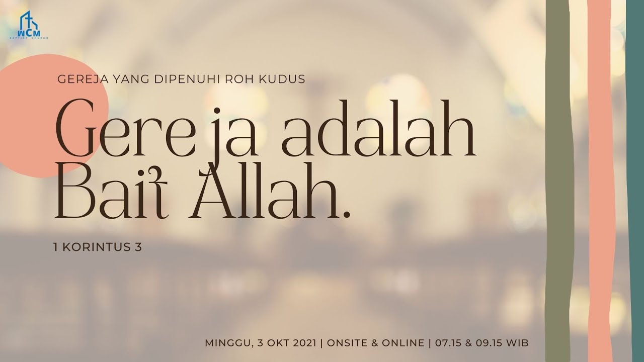 GEREJA ADALAH BAIT ALLAH. 1 KORINTUS 3 | IBADAH I | 03 OKTOBER 2021 ...