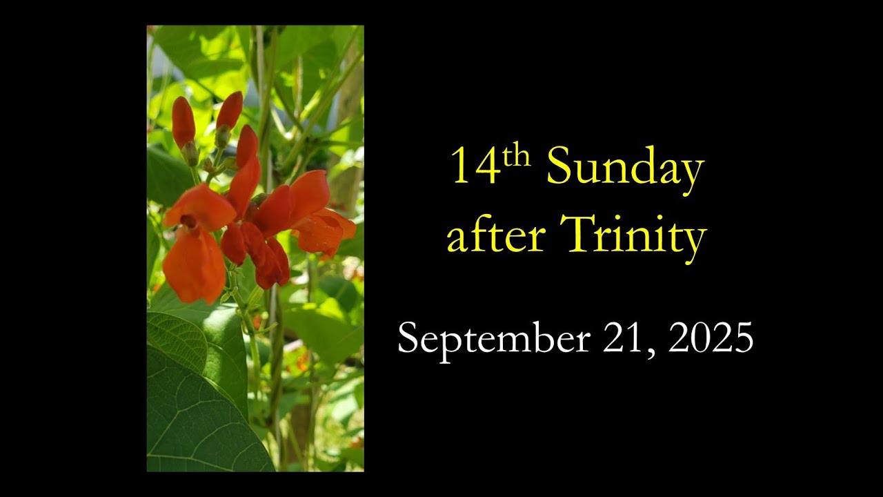 September 21, 2025. 14th Sunday after Trinity. - YouTube