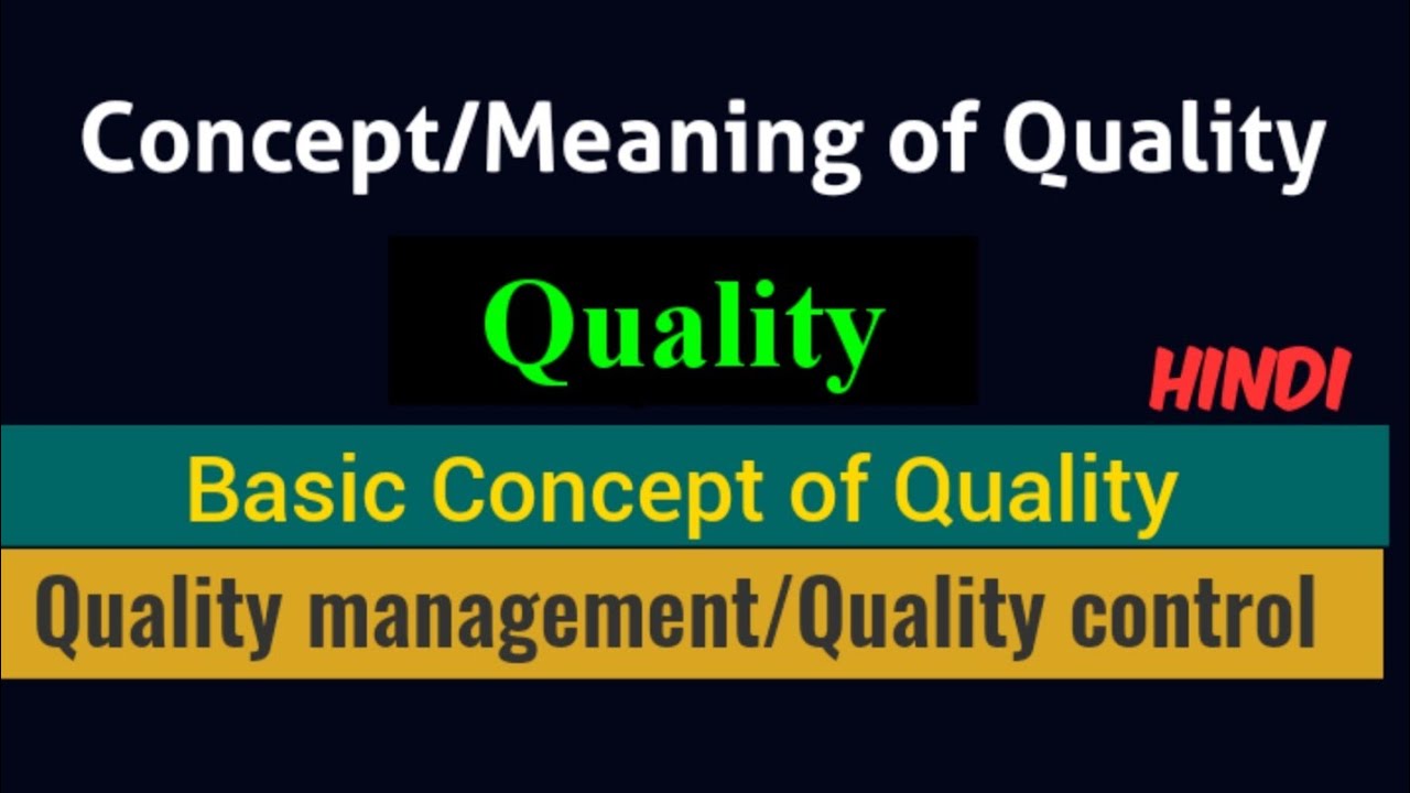Basic Concept of Quality/ Quality/ Meaning of Quality - YouTube