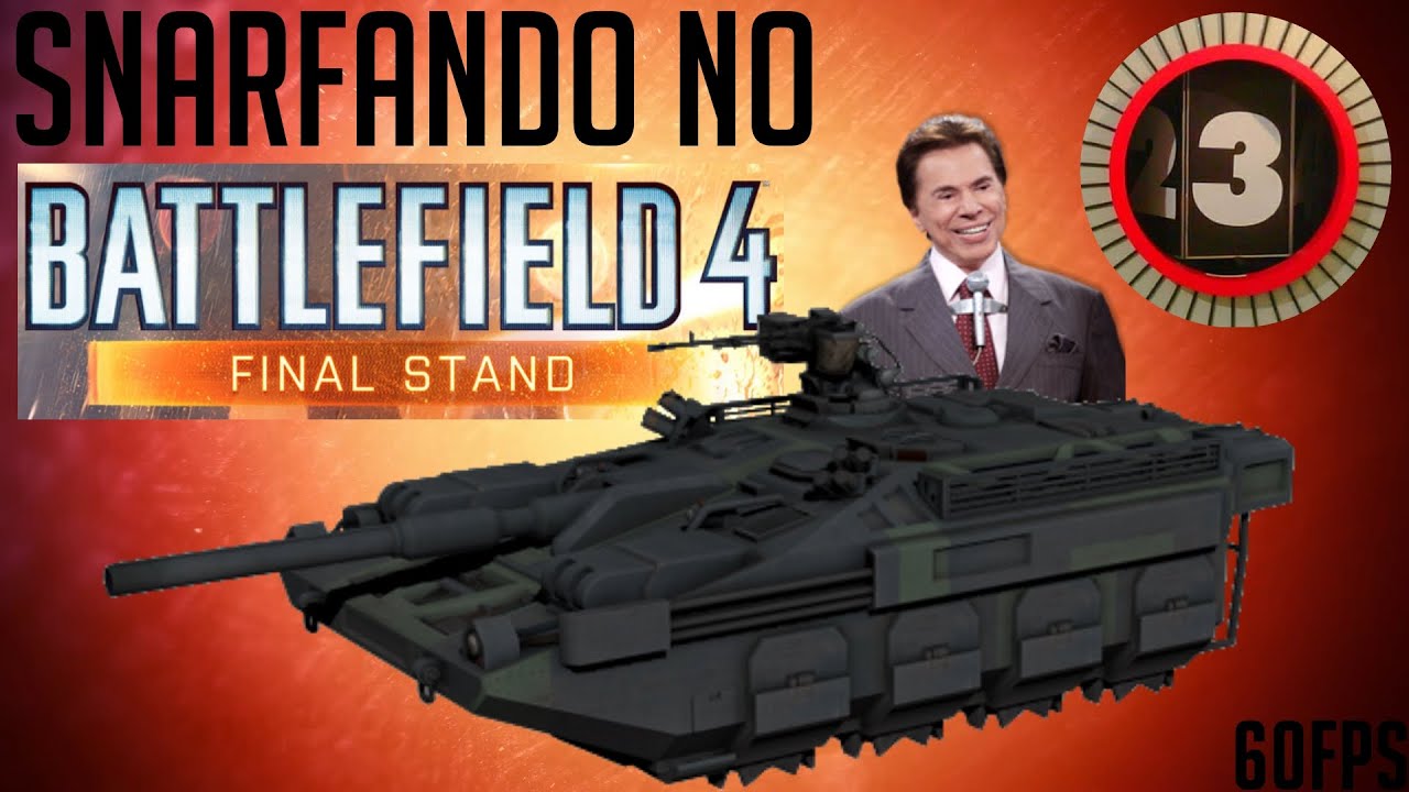 BF4: Snarfando no Final Stand - Tank Pião do Baú - YouTube