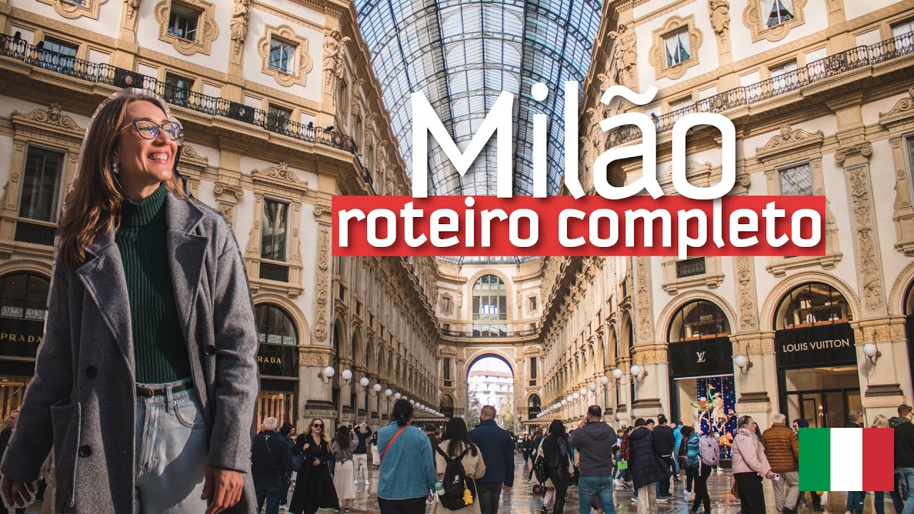 ROTEIRO MILÃO | O que fazer de 3 a 5 dias em Milão, na Itália - YouTube