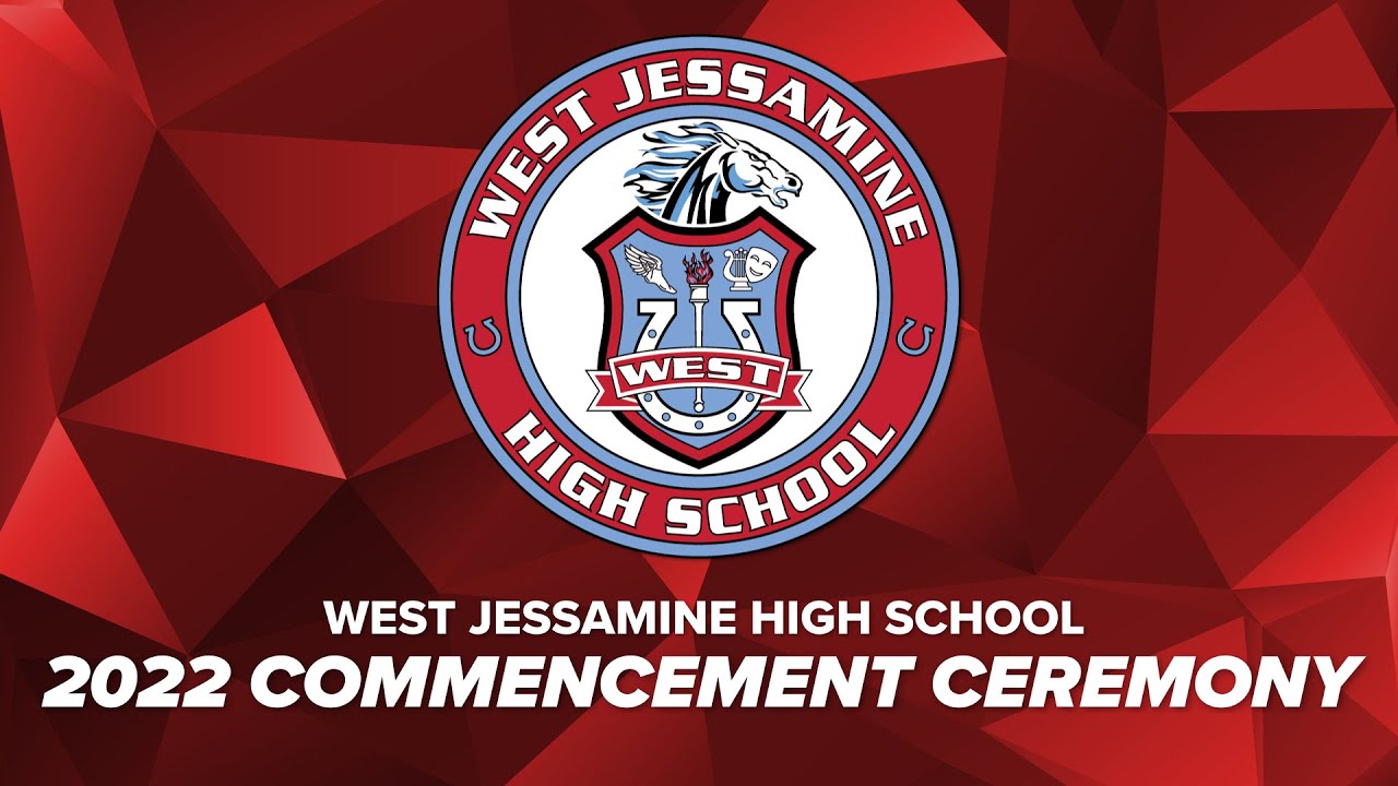 West Jessamine High School 2022 Commencement Ceremony - YouTube