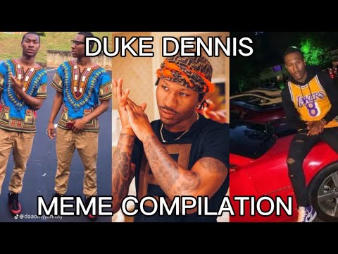 DUKE DENNIS MEME COMPILATION - YouTube