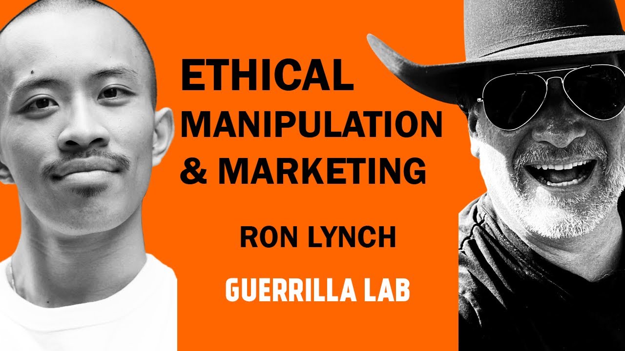 Ethical Marketing Strategies | Ron Lynch | Guerrilla Lab Podcast | Kirk ...