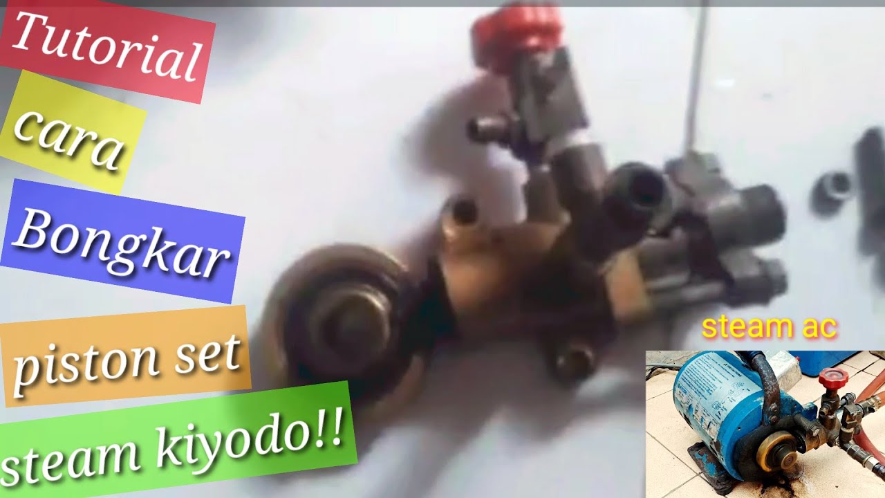 Bongkar sendiri steam kiyodo/steam ac - YouTube