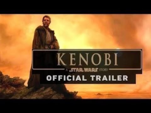 KENOBI: A Star Wars Story -Official Trailer(2019) | First Look | Ewan McGregor Star Wars Solo Movie