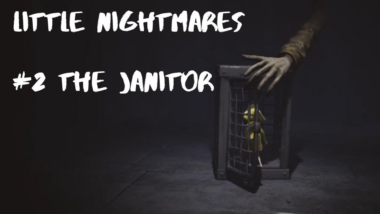 They call it The Janitor | Little Nightmares (part 2) - YouTube