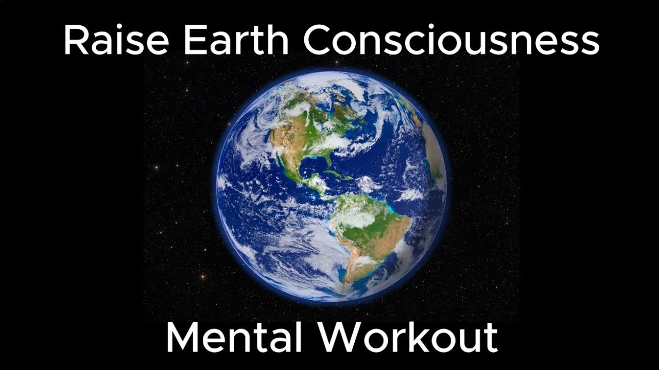 Raise Earth Consciousness Mental Workout #merkabah #thefield # ...