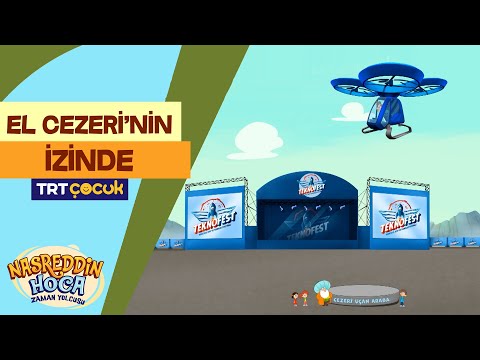 Nasreddin Hoca Zaman Yolcusu | Teknofest Özel Bölüm