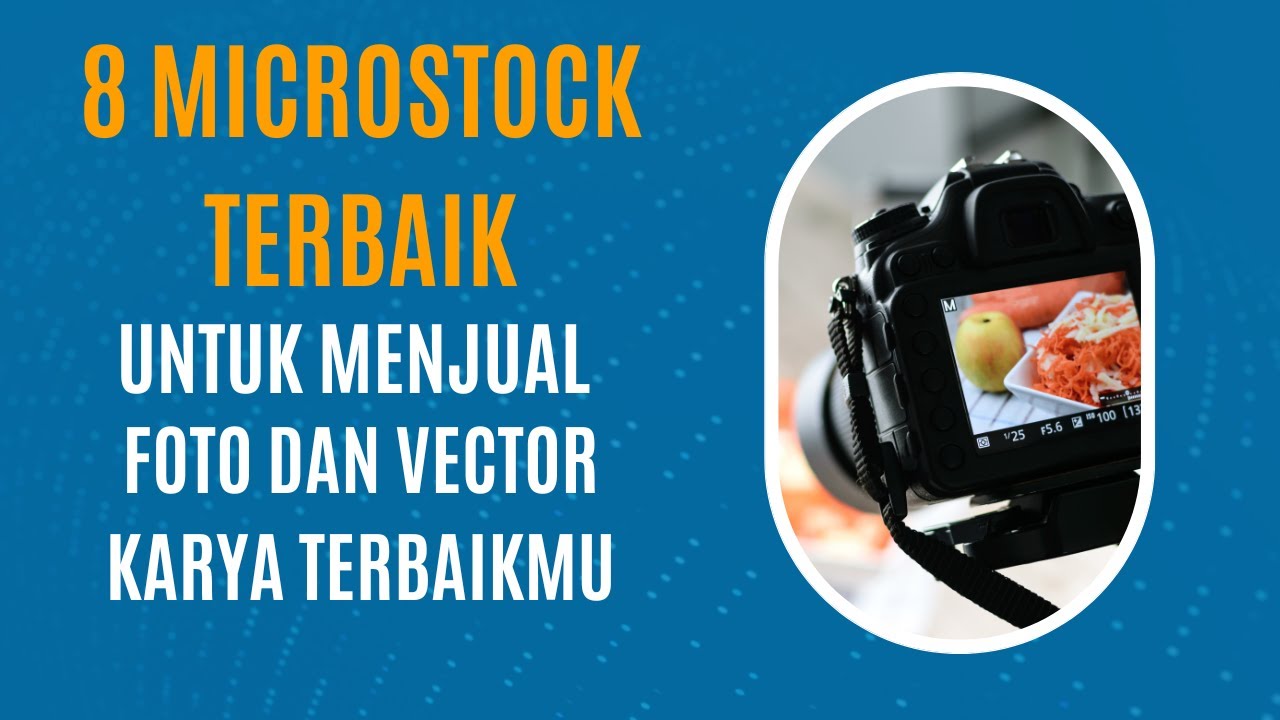 8 Microstock Terbaik Untuk Menjual Foto dan Vector - Cara Jual Foto ...