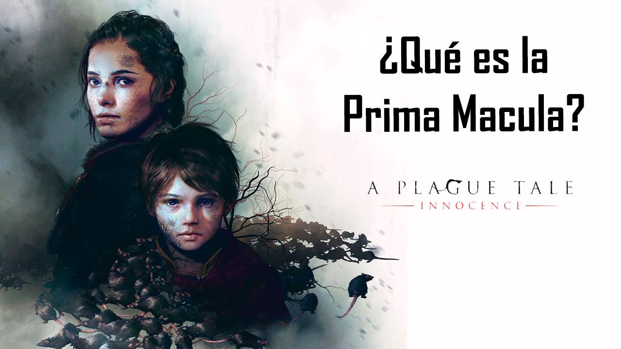 ¿Qué es la Prima Macula? // A Plague Tale Innocence - YouTube